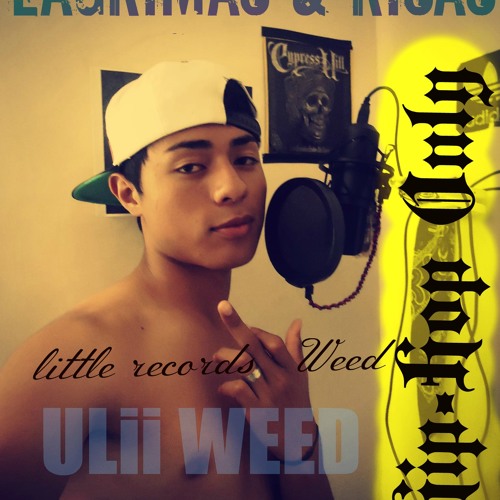 Stream SMILE ULii weed - Hip-Hop Only (lagrimas & risas) by Mc ULii El ...