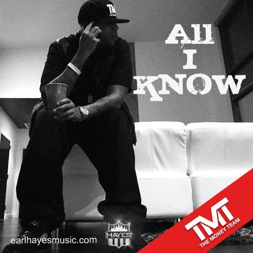Stream Earl Hayes- All I Know by EarlHayesMusic | Listen online for ...