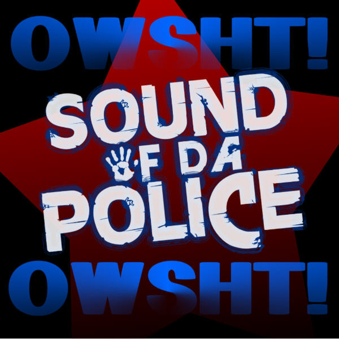 Stream Sound of da Police (Free download) by OWSHT! | Listen online for ...