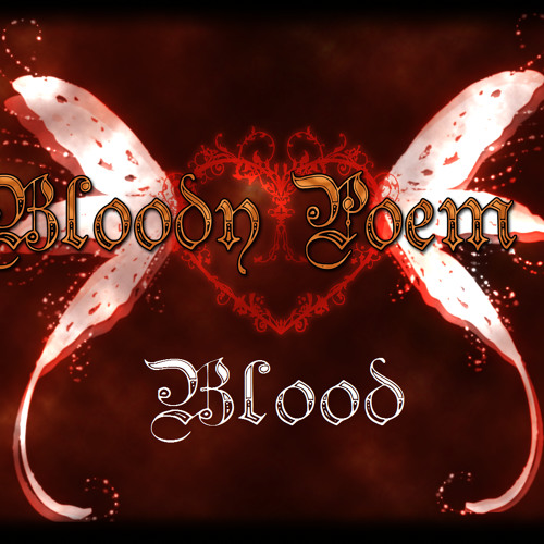 Stream 【FREE DOWNLOAD】Bloody Poem - Blood ( Download link in the ...