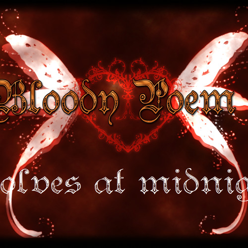 Stream 【FREE DOWNLOAD】Bloody Poem - Wolves at midnight ( Download link ...