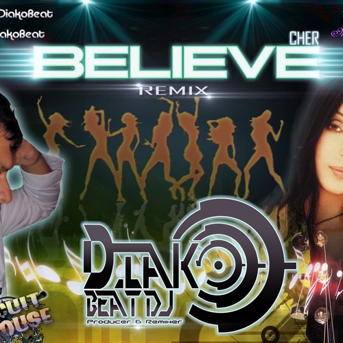 Stream Believe Cher - Remix By Diako Beat Dj by MIKE CANT® | Listen ...