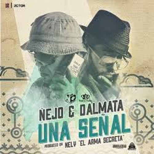 Stream 20-Ñejo & Dalmata – Señal De Vida - Dj Tyger Dembows RmX by Dj ... Stream 20-Ñejo & Dalmata – Señal De Vida - Dj Tyger Dembows RmX by Dj ...