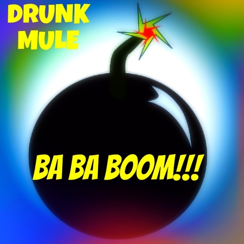 Stream DRUNK MULE - BA BA BOOM by drunkmule | Listen online for free on ...
