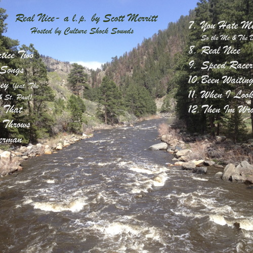 Stream Scott Merritt's ENTIRE "Real Nice" LP hosted by Culture Shock ...