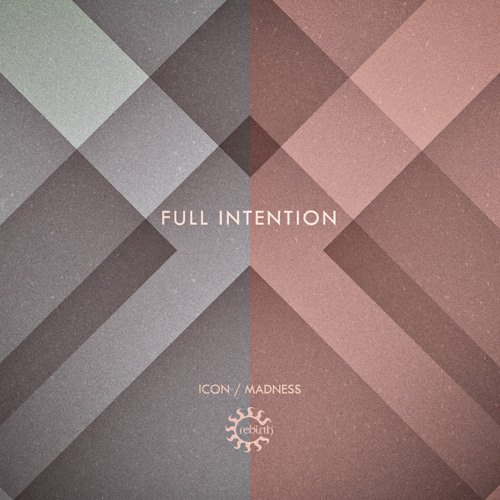 Stream Full Intention | Listen to Full Intention: Icon/Madness E.P ...