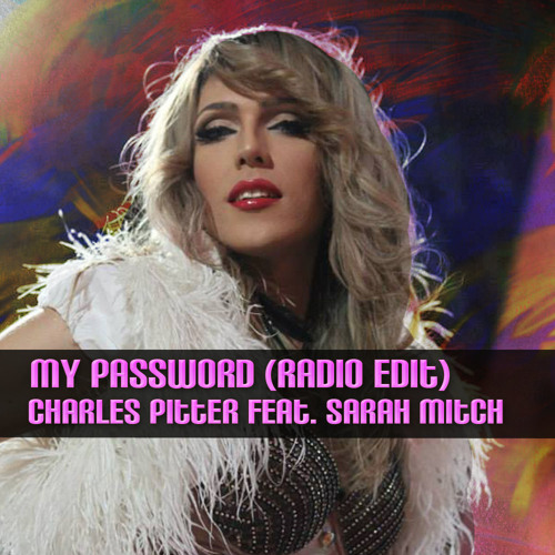 Stream Charles Pitter Feat. Sarah Mitch - My Password (Radio Edit) by ...
