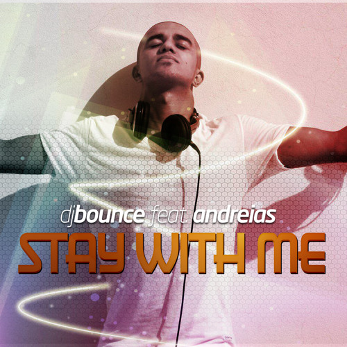 Stream Dj Bounce Ft. Andreias - Stay with me by JHaps Records | Listen ...