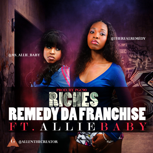 Stream Riches ft. Allie Baby (Main) by Remedy Da Franchise | Listen ...