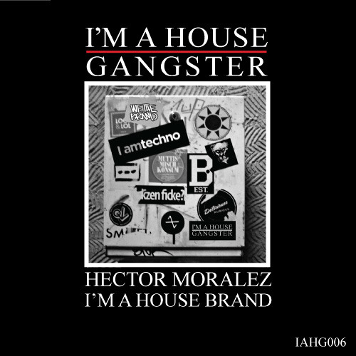 Stream HECTOR MORALEZ | ACID BY NUMBERS | I'M A HOUSE GANGSTER ...