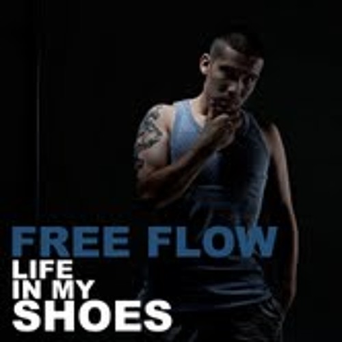 Stream Life In My Shoes by The Real Free Flow | Listen online for free ...
