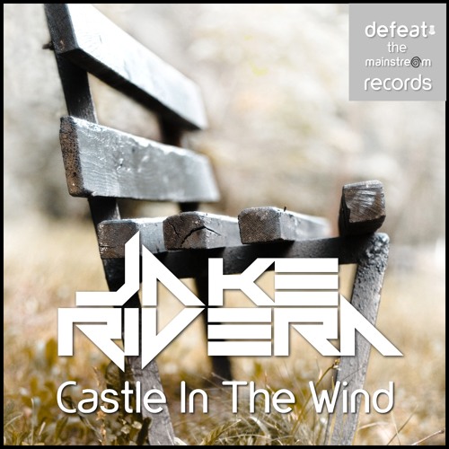 Stream Jake Rivera - Castle In The Wind by NOVA BASS Project | Listen ...