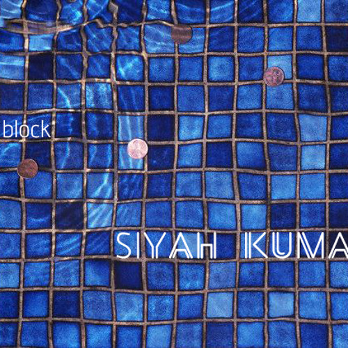 Stream Siyah Kuma-Blue Block by Siyah Kuma | Listen online for free on ... Stream Siyah Kuma-Blue Block by Siyah Kuma | Listen online for free on ...