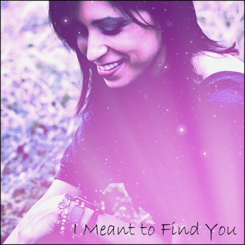 Stream I MEANT TO FIND YOU by Laura Marie (USA) | Listen online for ...
