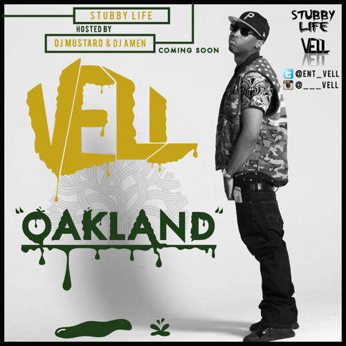 Stream DJ AMEN & DJ MUSTARD PRESENT: VELL "OAKLAND" by ENT_VELL ...