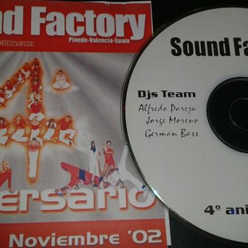 Stream 4 ANIVERSARIO SOUND FACTORY 2002 by GERMANBASS | Listen online ...
