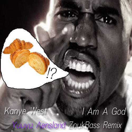 Stream Kanye West I Am A God Yuuyu Aensland Zoukbass Remix By Yuuyu Aensland Listen Online