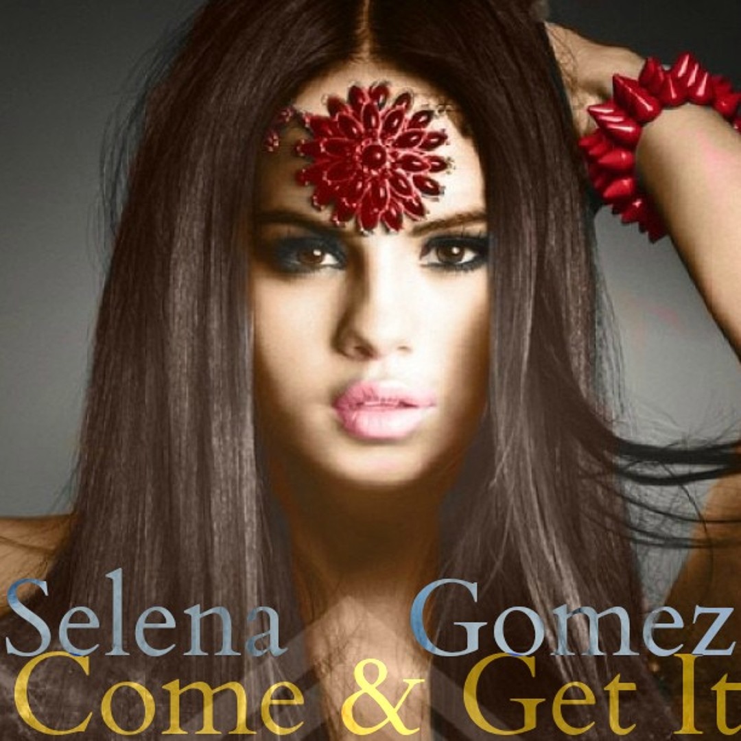 Selena Gomez Come And Get It Png 4634