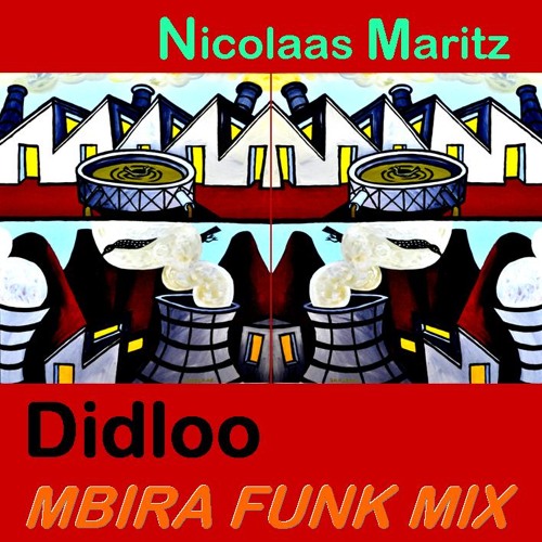 Stream Didloo (funky disco mbira mix) by nicolaas maritz | Listen ...