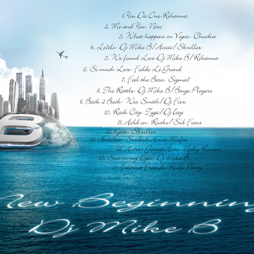 Stream New Beginnings By DJ Mike B by DJ MIKE B | Listen online for ...