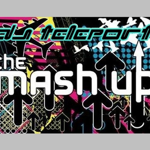 Stream Dj Teleport - Super Mash - Up, Smasher! (Las Vegas Show Dj Set ...