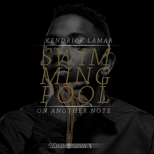 Stream Kendrick Lamar + Swimming Pools (SoundShifted) by Sound-Shift ...