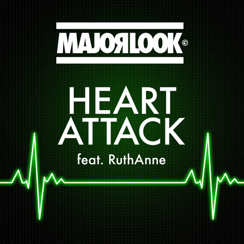 Stream Major Look - Heart Attack feat. RuthAnne (Mini-Mix Preview) [Out ...