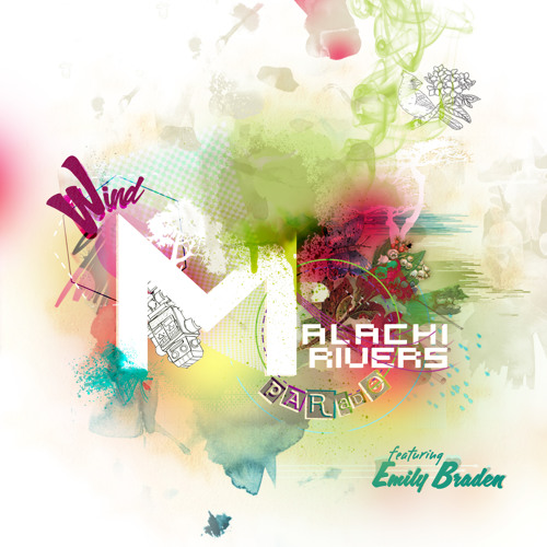 Stream Wind Parade Malachi Rivers Feat. Emily Braden by MALACHIRIVERS ...