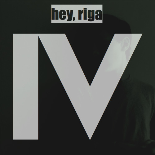 Stream IV by Hey, Riga | Listen online for free on SoundCloud