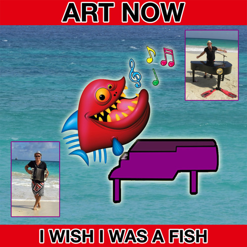 Stream 1. I Wish I Was A Fish by Art Now Worldwide | Listen online for ...