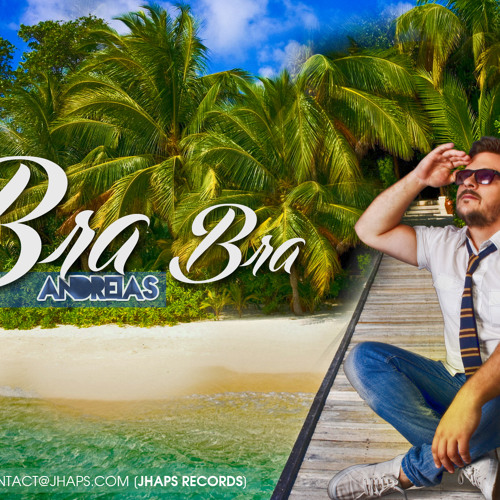 Stream Andreias - U Bra bra (Original Extended) mp3 by JHaps Records ...
