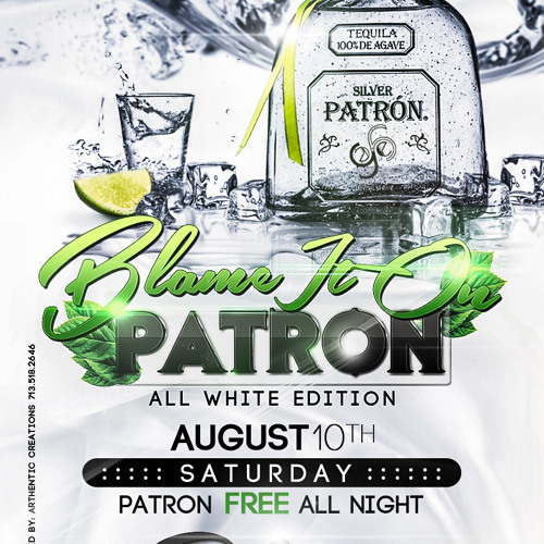 Stream Blame It On Patron IV (All White Edition) by TeddyGent | Listen ...