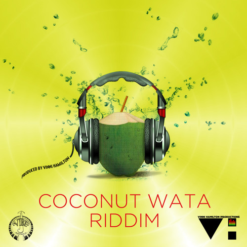 Stream Coconut Wata riddim by Vinni Hamilton Productions | Listen ...