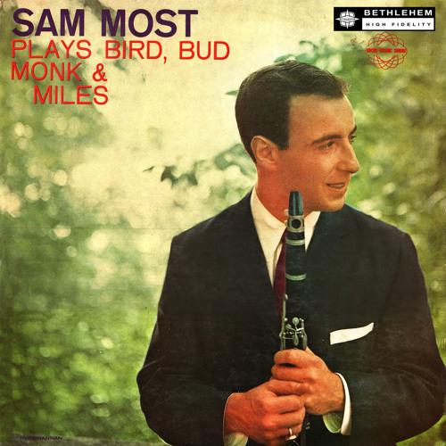 Stream Bluebird - Sam Most Plays Bird, Bud, Monk And Miles (Bethlehem ...