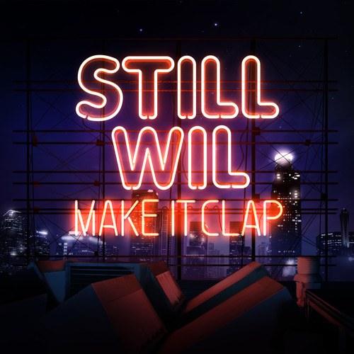 Stream Make It Clap Mix Part 1 By Still Wil Listen Online For Free On Soundcloud