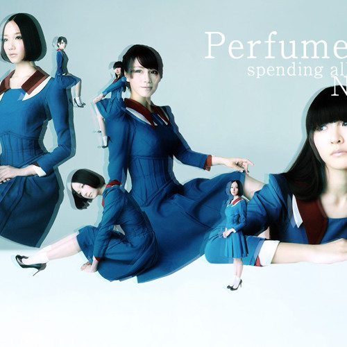 Stream Perfume - spending all my time（Nodashin Remix） by SHINTARO ...