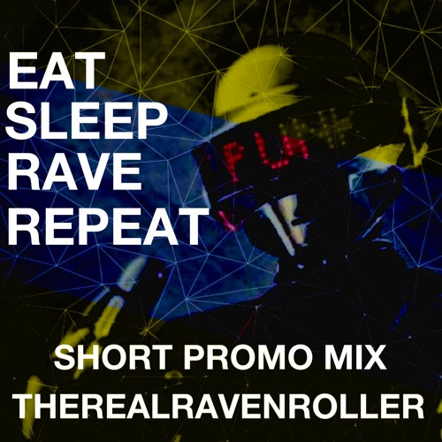 Stream THE REAL RAVE N ROLLER aka TRRNR Short DJ Mix by THE REAL RAVE N ...