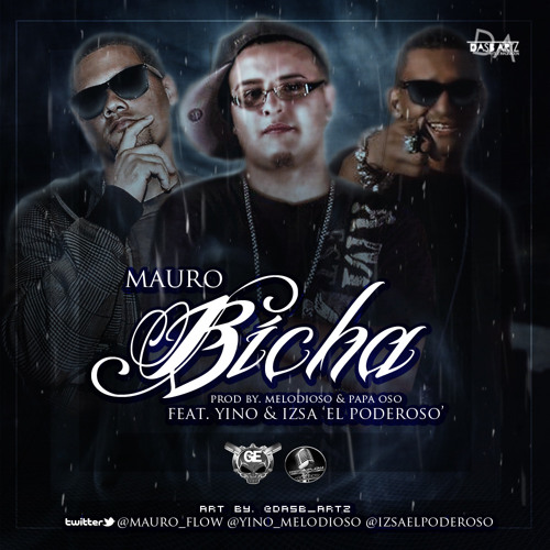 Stream Mauro feat. Yino e Izsa "El Poderoso" - Bicha by Real Flow ...