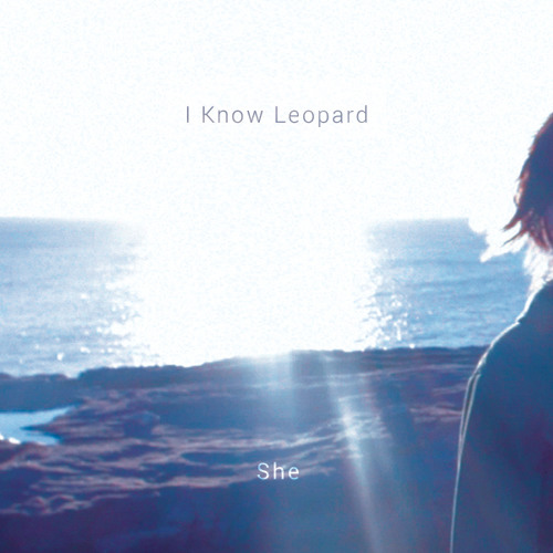 I Know Leopard - She :: Indie Shuffle