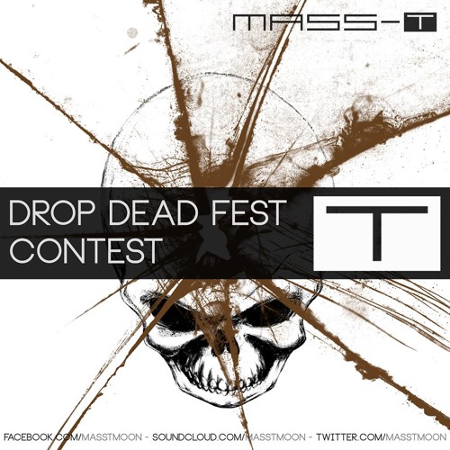 Stream DROP DEAD FEST CONTEST - mass-T by mass-T / Electro Moon ...
