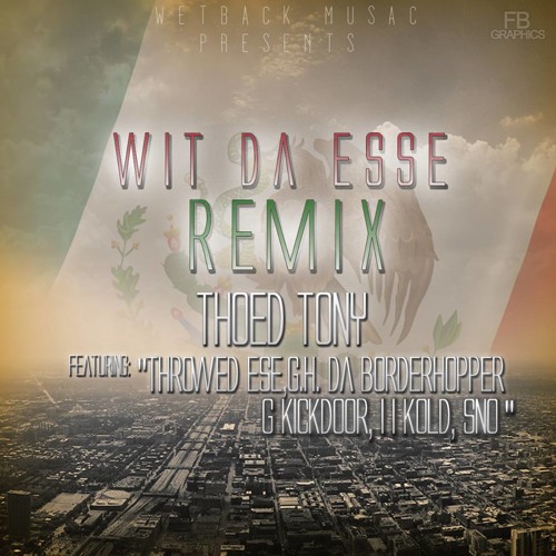 Stream Thoed Tony Wit Da Esse Remix feat Throwed Ese, GH Da ...