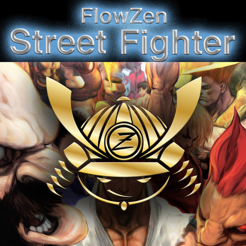 Stream Flow Zen - Street Fighter by Flow Zen | Listen online for free ...