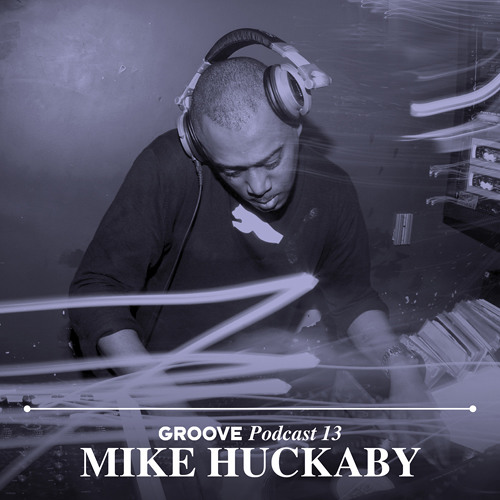 Stream Groove Podcast 13 - Mike Huckaby by Groove Magazin | Listen ...