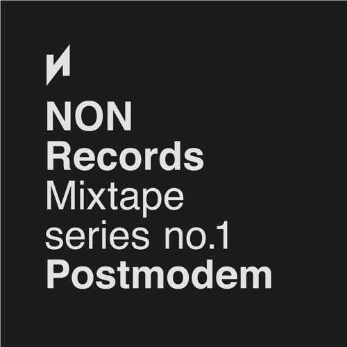 Stream NON Records Mixtape Series No. 1: Postmodem by NON Records ...