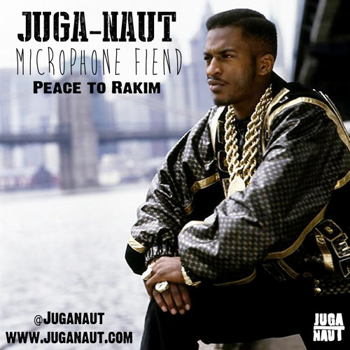 Stream Juga-Naut - Microphone Fiend (Peace To Rakim) by Juga-Naut ...