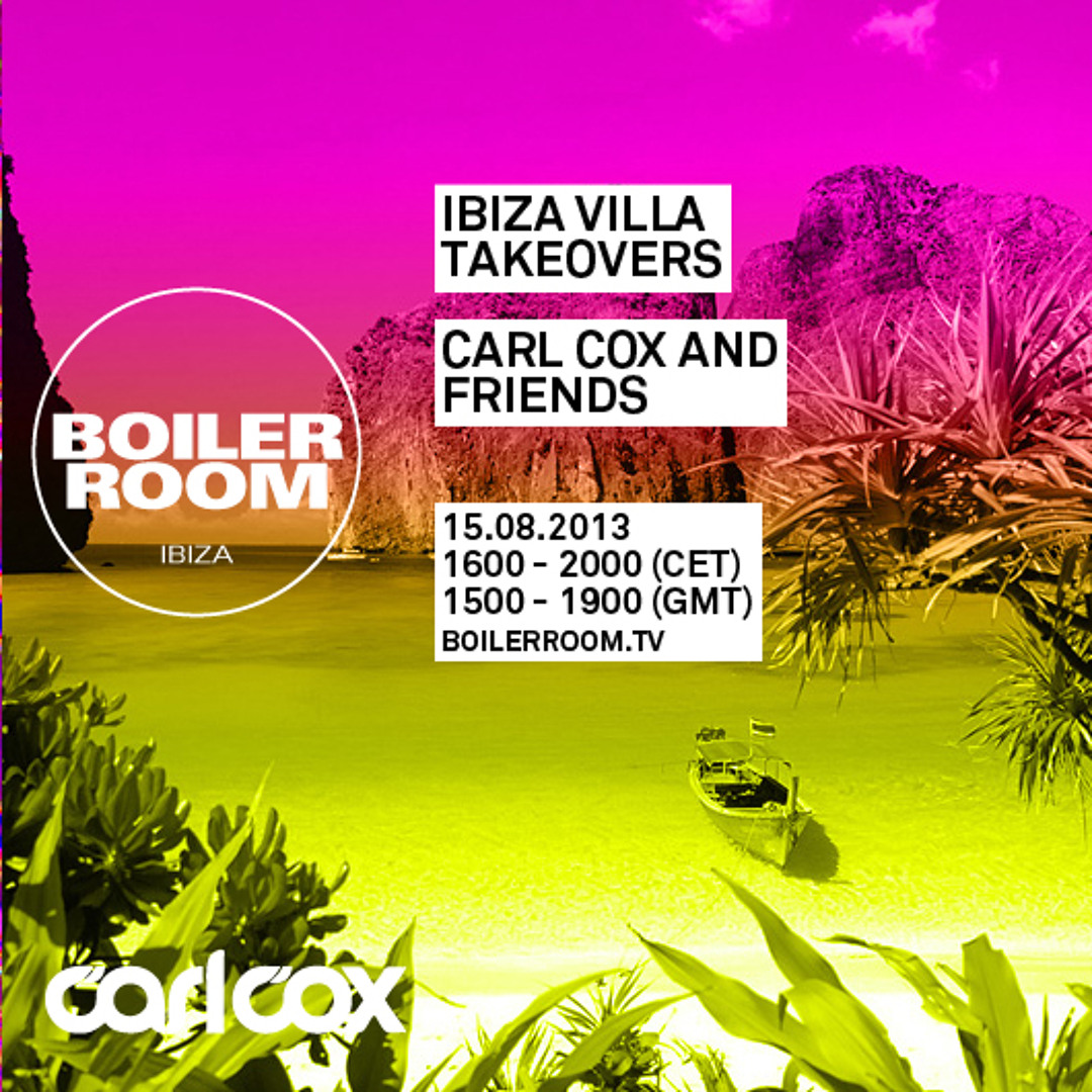Stream Carl Cox 45 min Boiler Room Ibiza Villa Takeovers DJ Set by ...