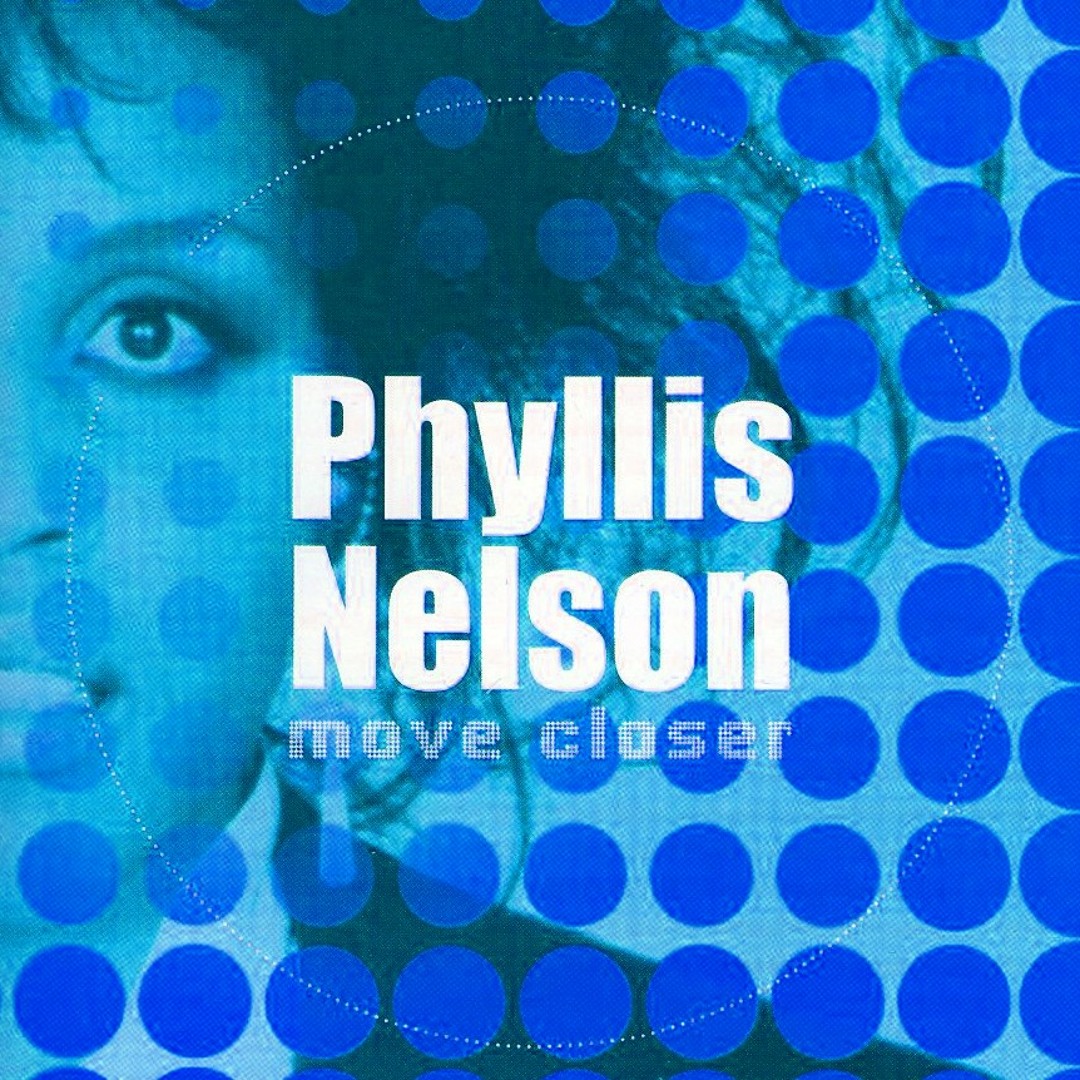 Stream Phyllis Nelson Move Closer (The Unknown Edit) by jonniebux ...
