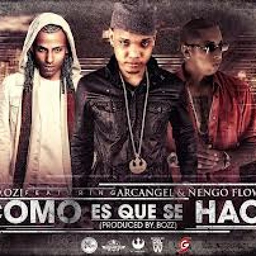 Stream Como Es Que Se Hace D.Ozi Ft Arcangel Y Ñengo Flow ( Dj Bofo Y ...