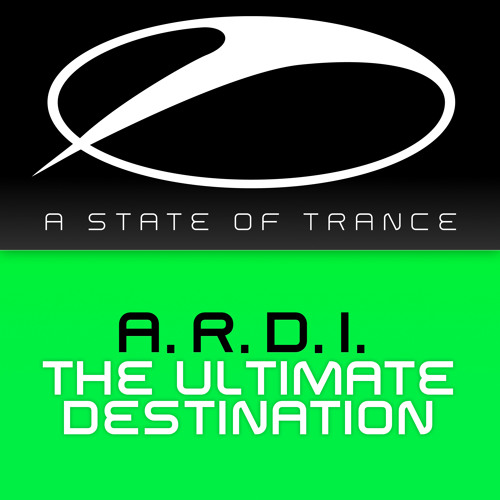 Stream A.R.D.I. - The Ultimate Destination by Armada Music | Listen ...