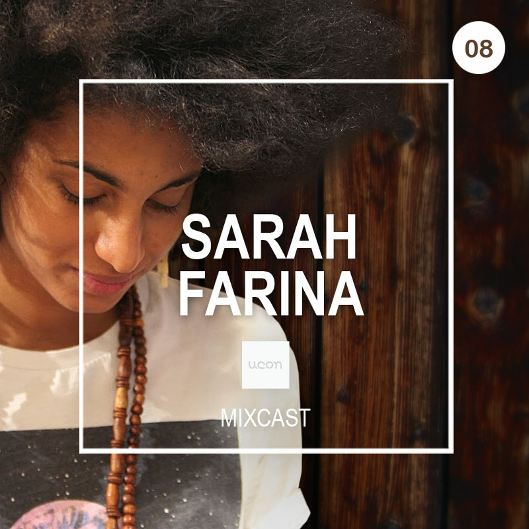 Stream 彡 #8 Mixcast | Sarah Farina For Ucon by Sarah Farina (ﾉ• • )ﾉ ...